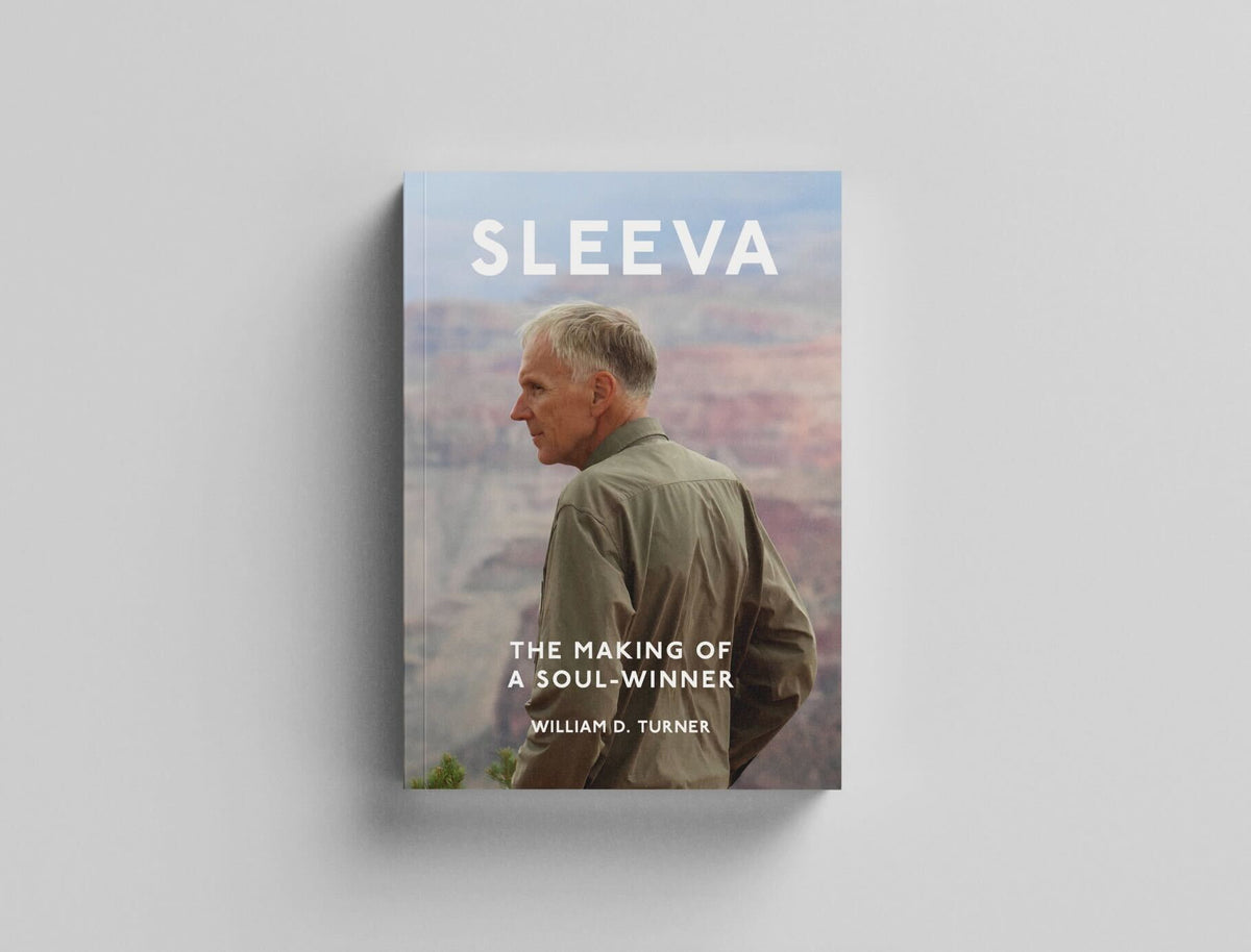 Sleeva: The Making of a Soul-Winner By William D. Turner – Indiana ...