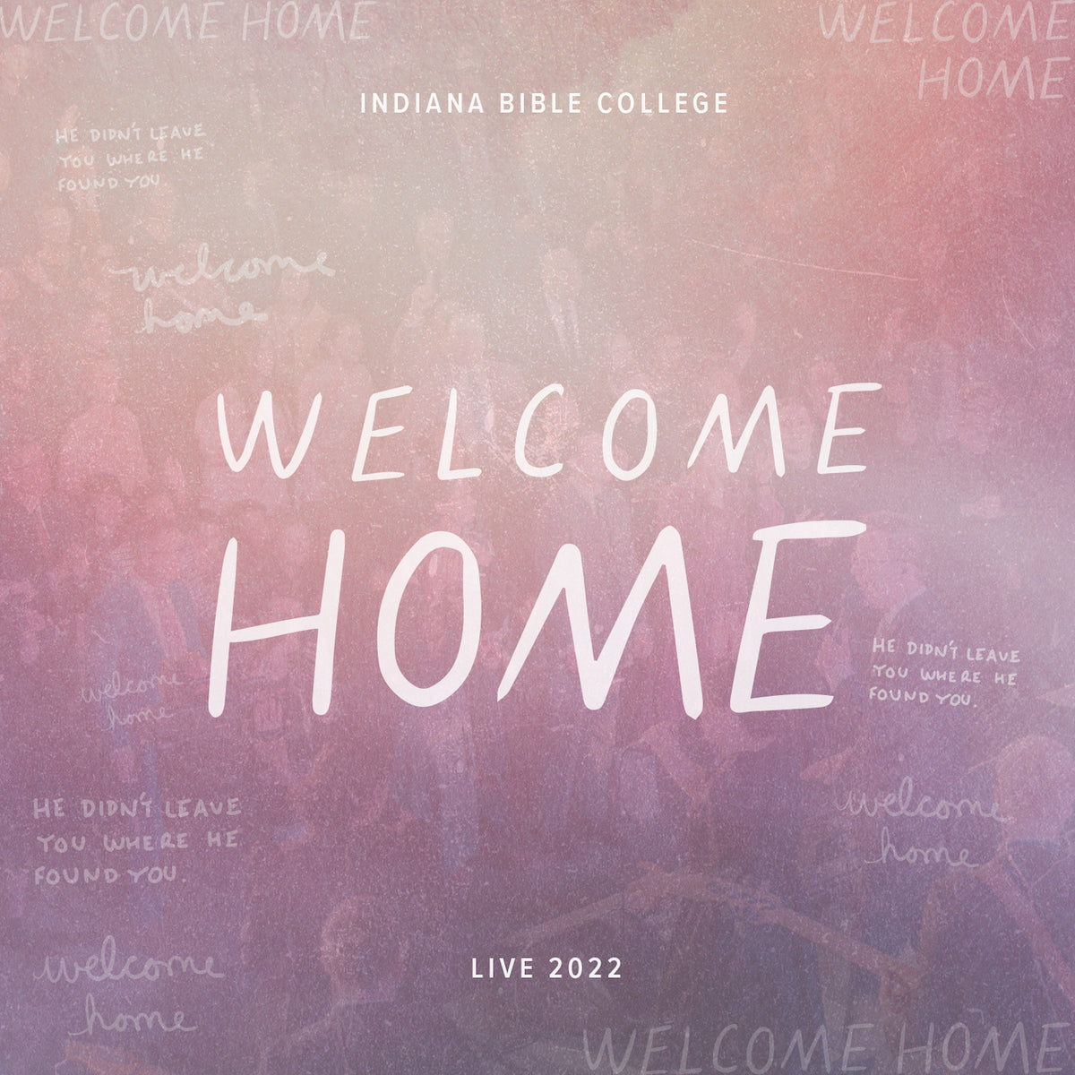 Welcome Home - Digital Download - Indiana Bible College – Indiana Bible College Store